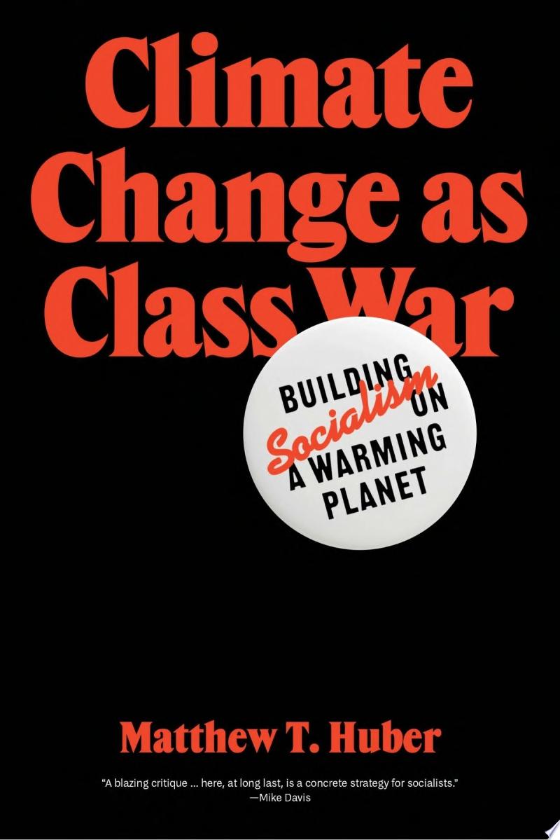 Climate Change as Class War | Exploring Economics