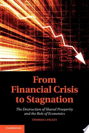 From Financial Crisis to Stagnation | Exploring Economics