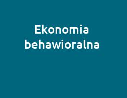 Racjonalność i ekonomia behawioralna | Exploring Economics
